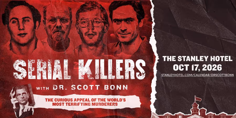 SERIAL KILLERS WITH DR. SCOTT BONN to Come to The Stanley Hotel