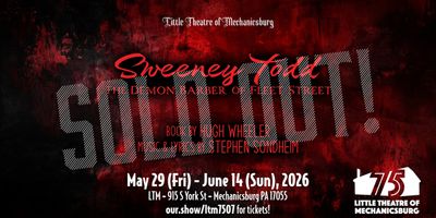 SWEENEY TODD Set For Sold Out Run With Little Theatre of Mechanicsburg