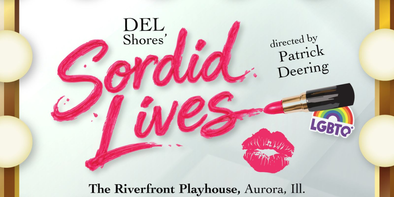 SORDID LIVES To Open At Riverfront Playhouse