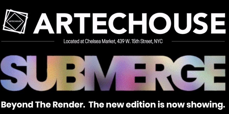 SUBMERGE: BEYOND THE RENDER GPU-Powered Immersive Art Now On View At ...