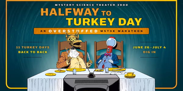 Shout! TV to Host MYSTERY SCIENCE THEATER 3000 Halfway to Turkey Day ...