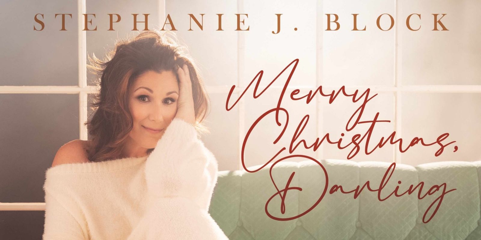 Stephanie J. Block's Debut Holiday Album MERRY CHRISTMAS, DARLING Out Now