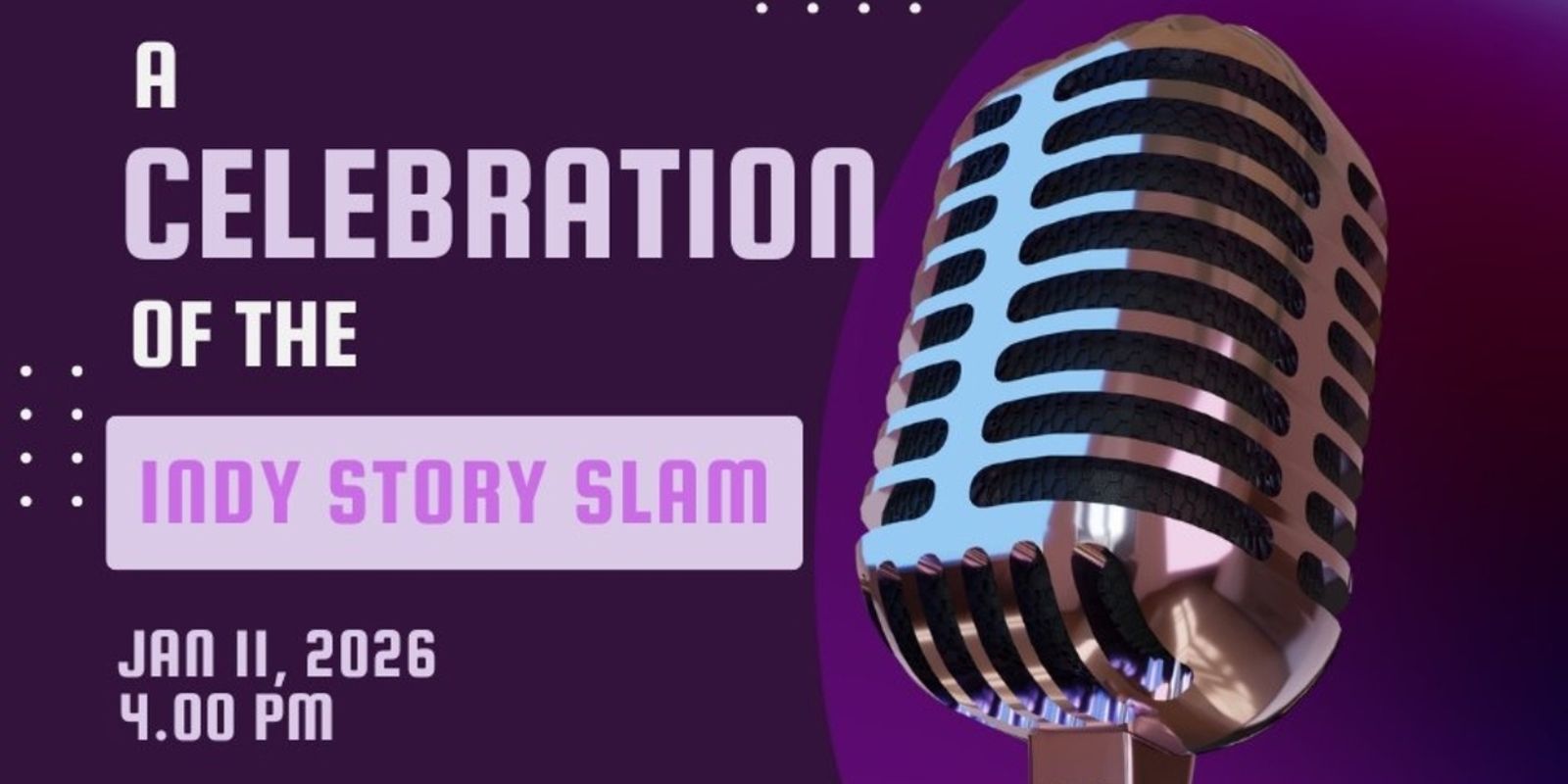 Storytelling Arts of Indiana Will Host A CELEBRATION OF THE INDY STORY SLAM