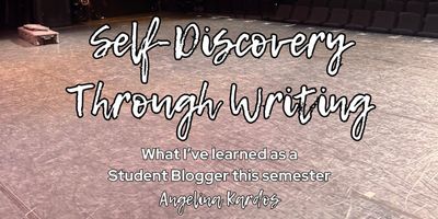 Student Blog: Self-Discovery Through Writing: What I've learned as a ...