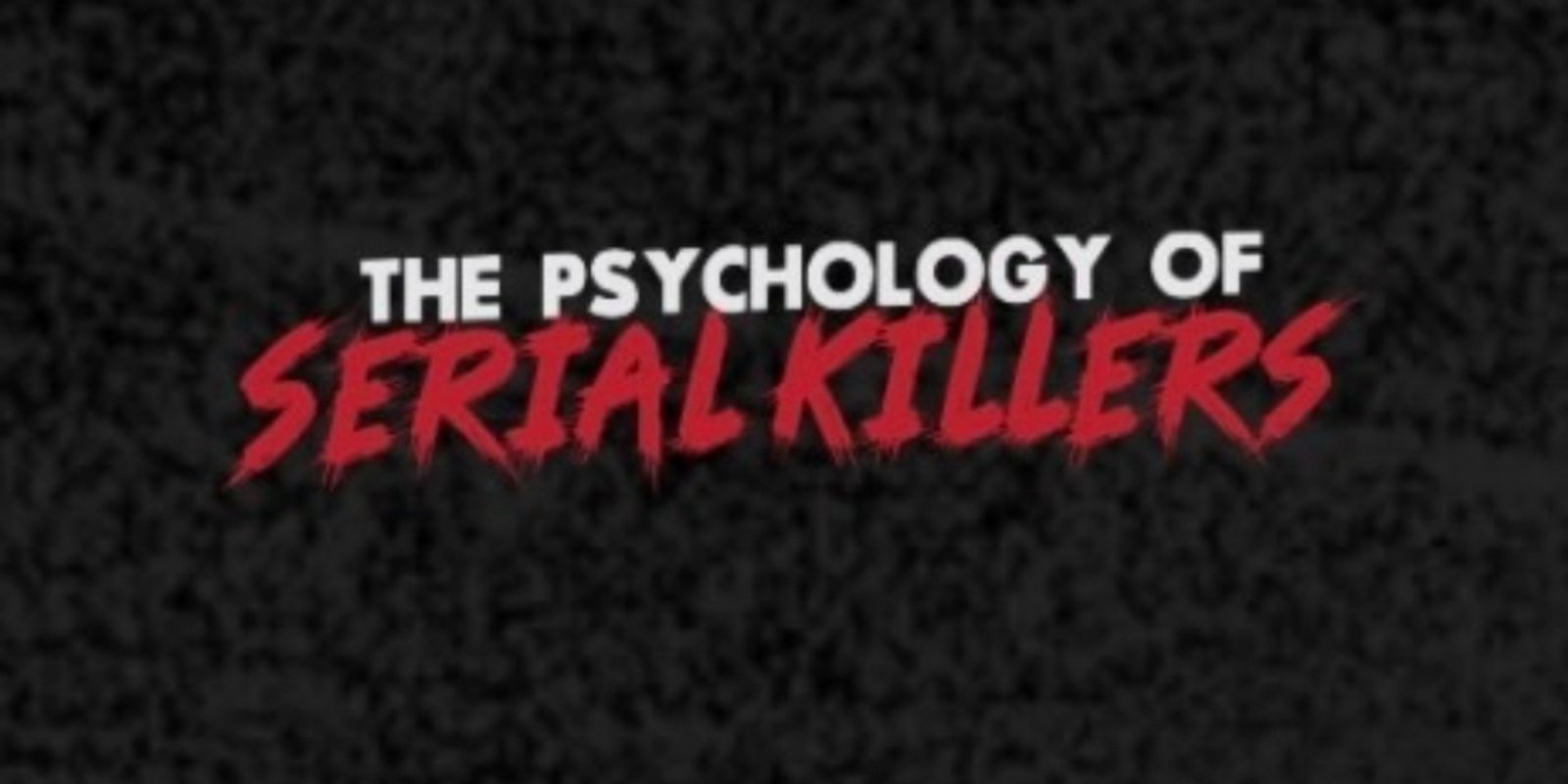 THE PSYCHOLOGY OF SERIAL KILLERS to Launch US Tour This Spring