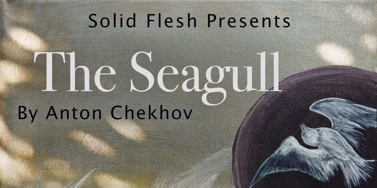THE SEAGULL to Get Site-Specific Staging From SOLID FLESH in Brooklyn