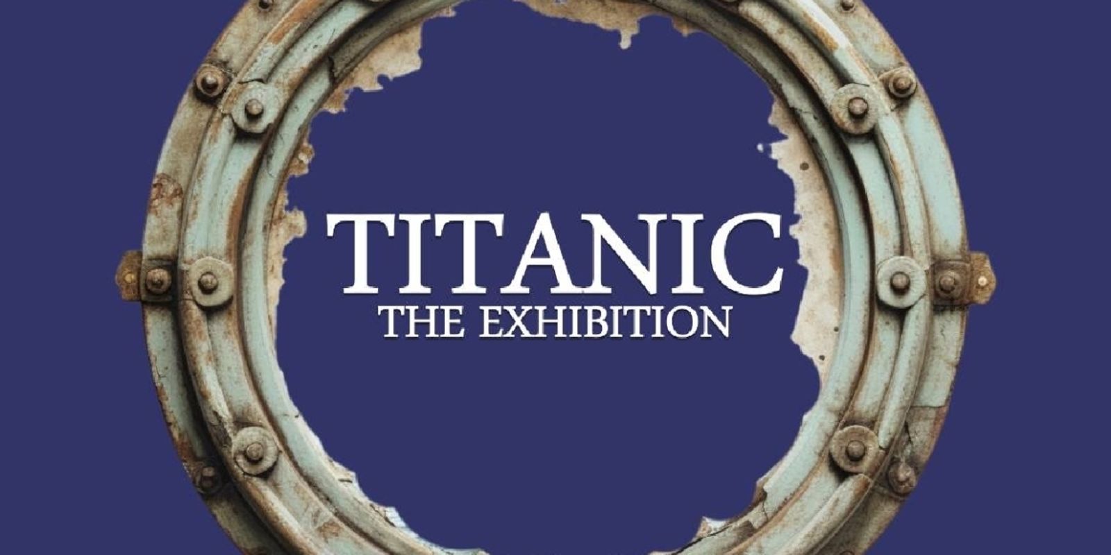 TITANIC: THE EXHIBITION In Dallas Extended Through Labor Day
