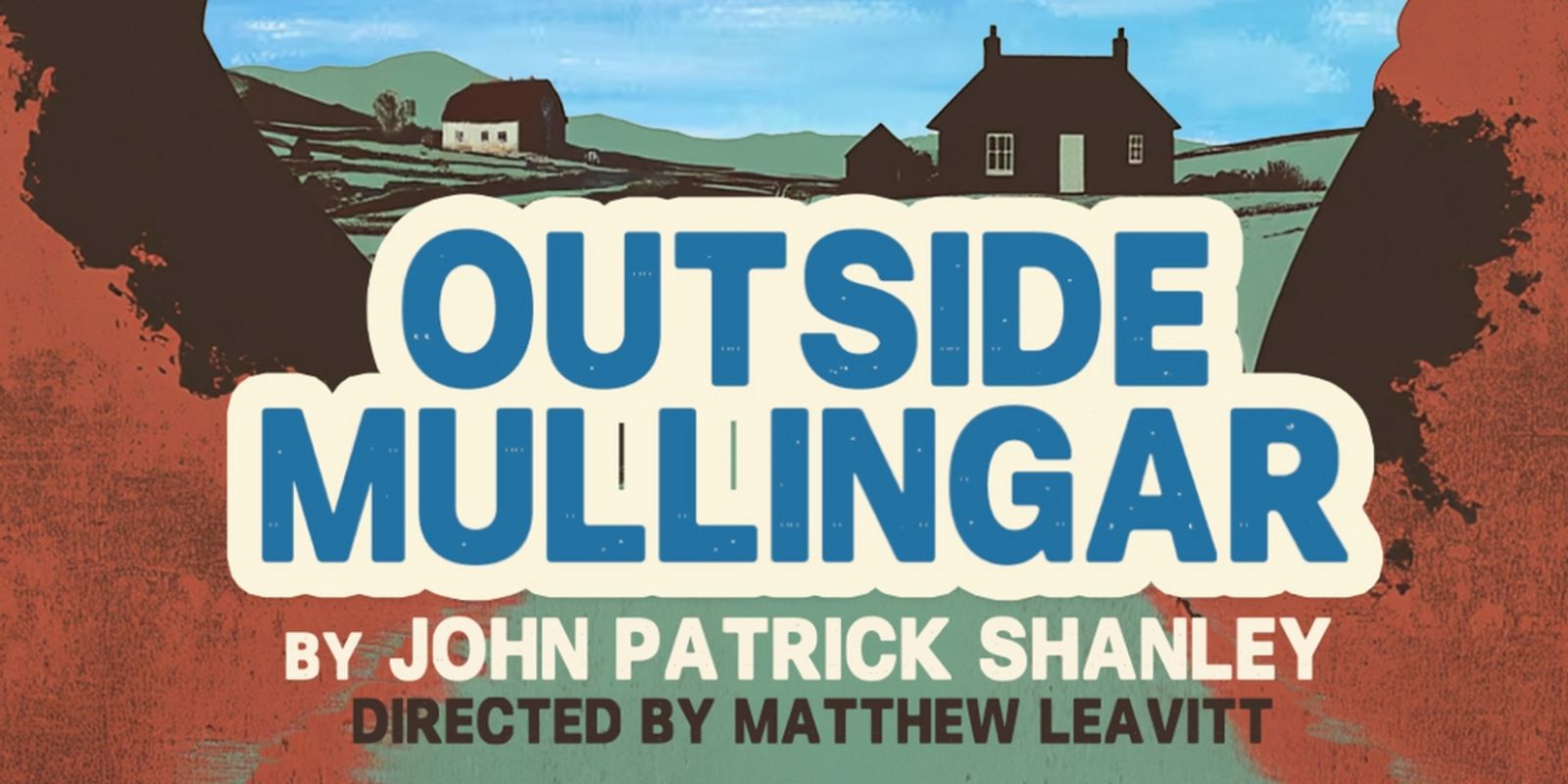 OUTSIDE MULLINGAR By John Patrick Shanley To Open At The Matrix Theatre