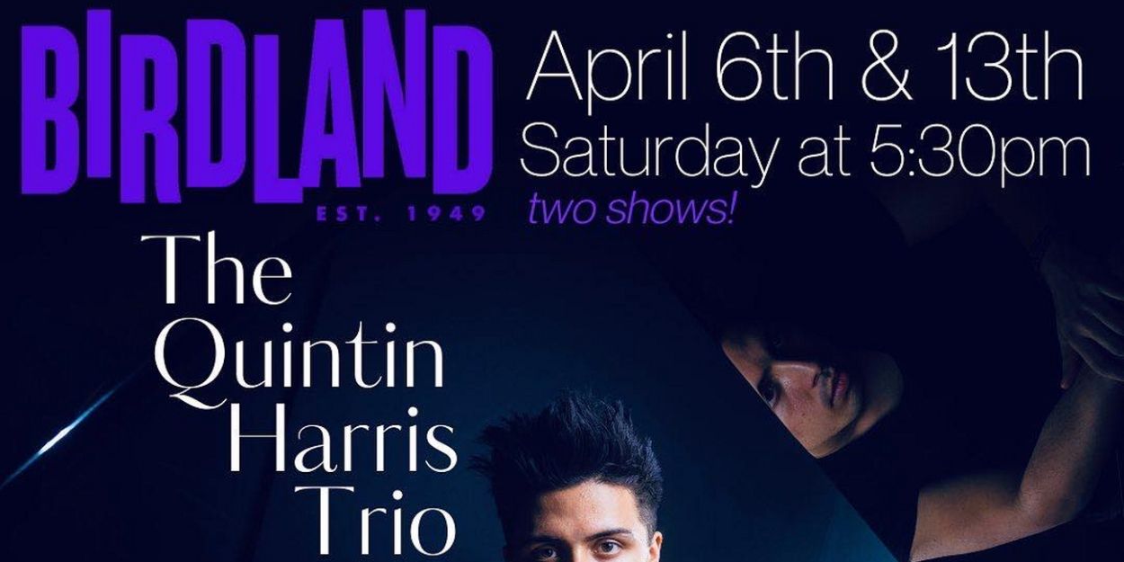 The Quintin Harris Trio Returns To Birdland Jazz
