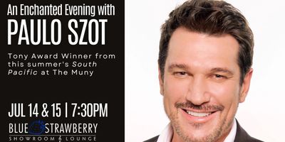 Paulo Szot to Bring AN ENCHANTED EVENING to Blue Strawberry