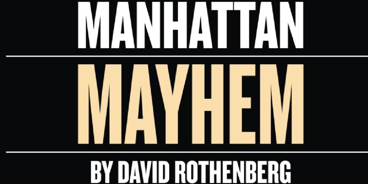 Veteran Theatrical Press Agent David Rothenberg To Release New Book In ...