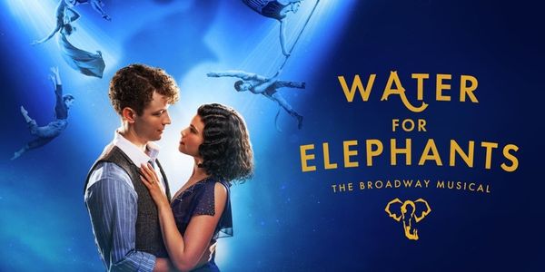WATER FOR ELEPHANTS Will Make Canadian Premiere in 2026