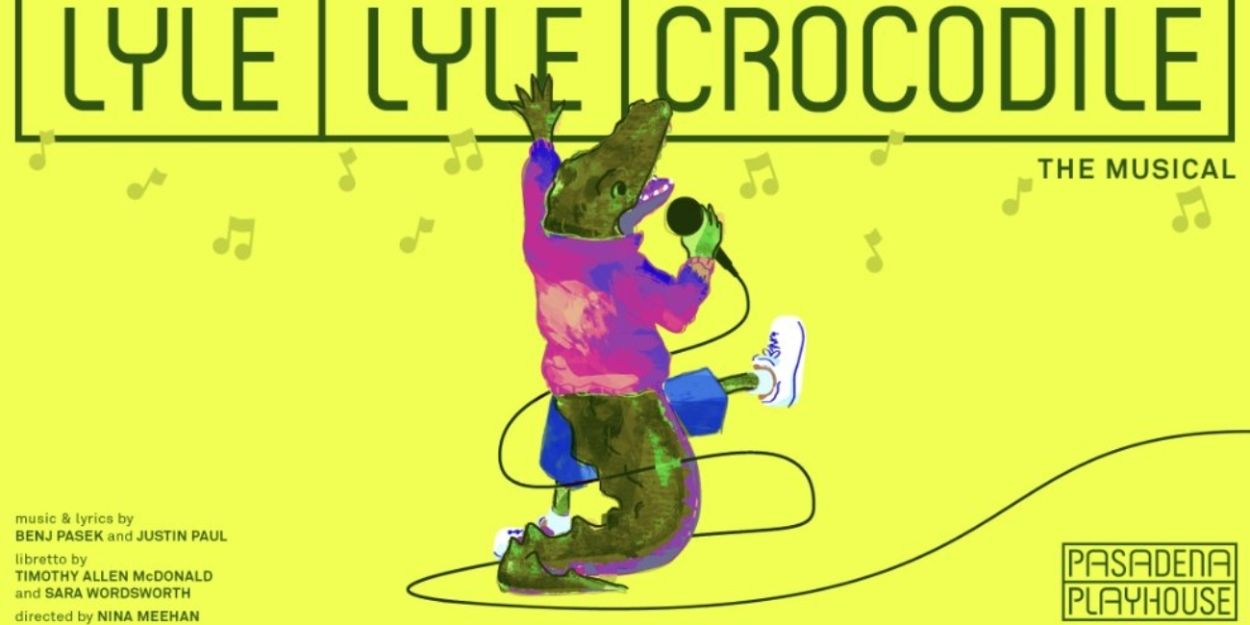 World Premiere of Pasek and Paul's LYLE, LYLE CROCODILE is Coming to ...